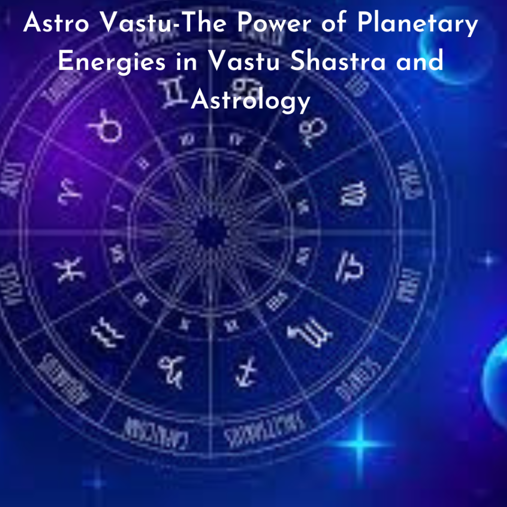 Astro Vastu-The Power Of Planetary Energies In Vastu Shastra And ...