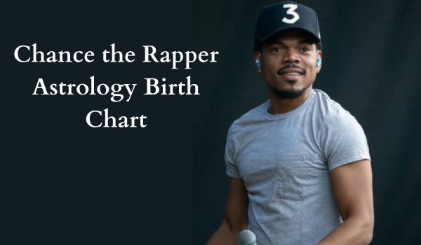 Decoding Chance The Rapper Birth Chart Analysis & Horoscope 2023 ...